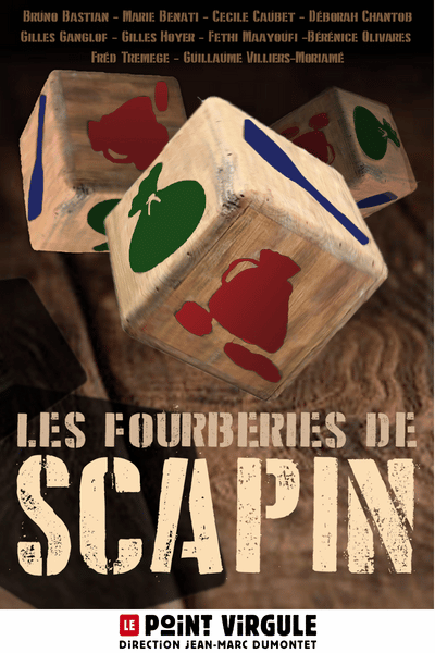 LES FOURBERIES DE SCAPIN - Théâtre Le Point Virgule